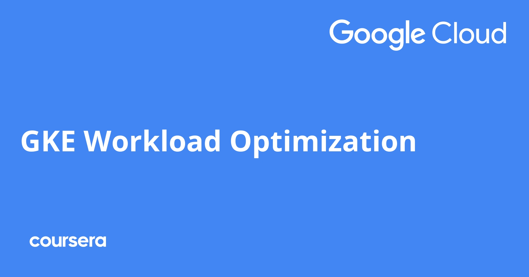 GKE Workload Optimization - Coursya