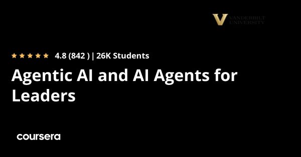Agentic AI and AI Agents for Leaders - Coursya
